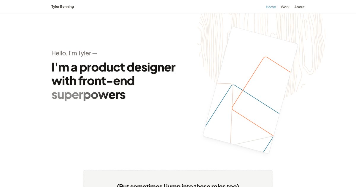 Tyler Benning - UX & Product Designer Portfolio Inspiration